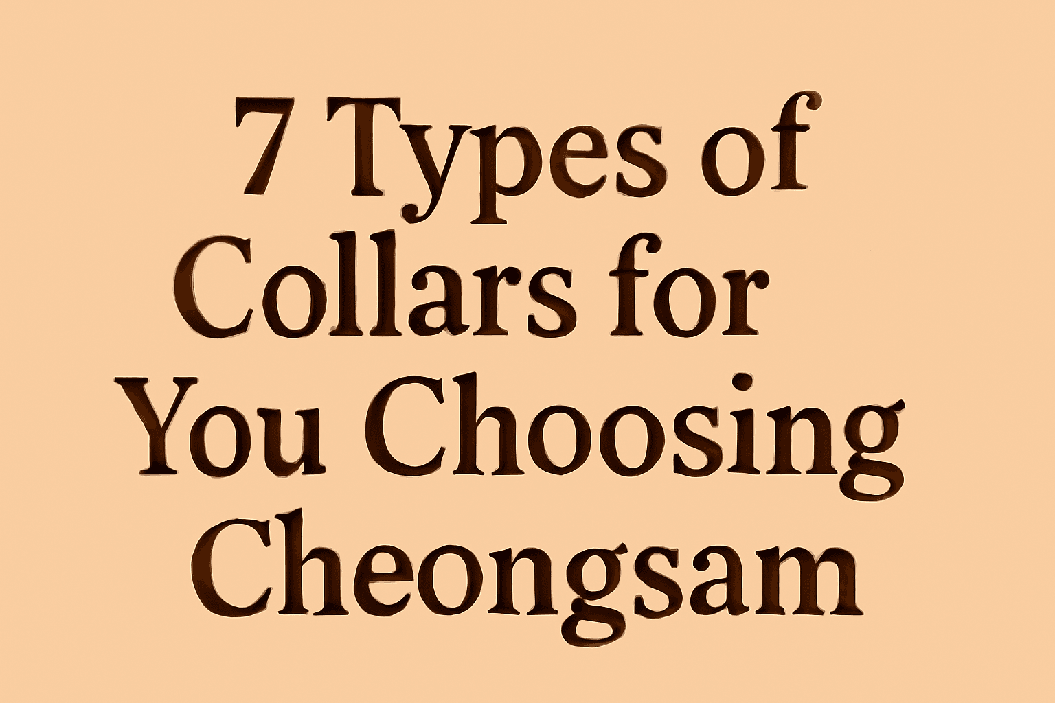 7 Types of Collars for You Choosing Cheongsam | East Qipao